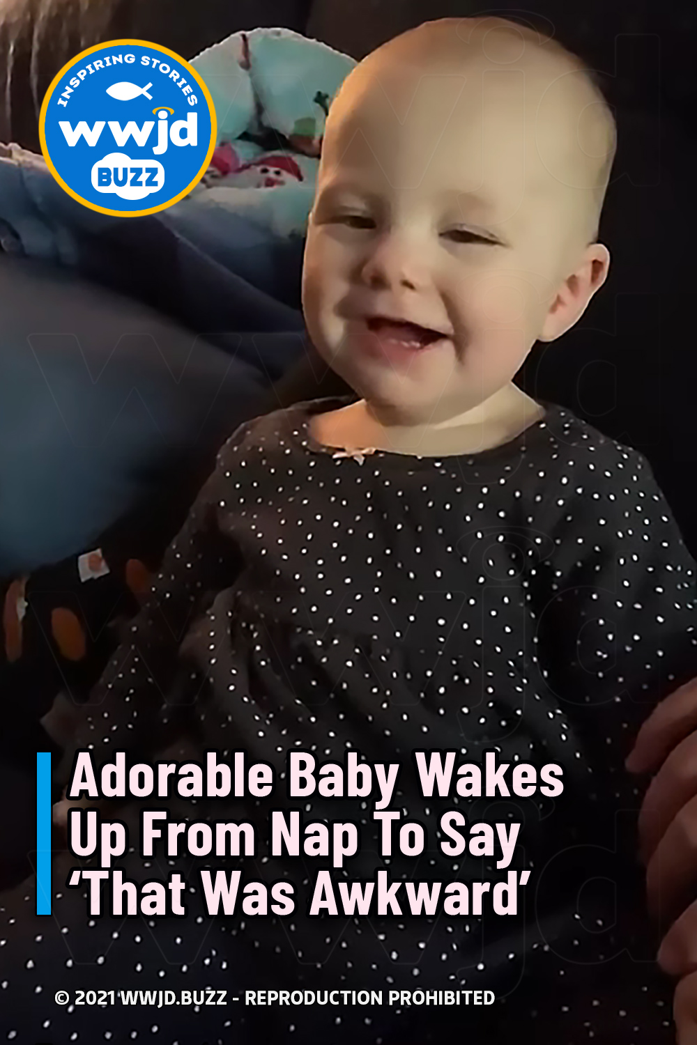 Adorable Baby Wakes Up From Nap To Say ‘That Was Awkward’ – WWJD