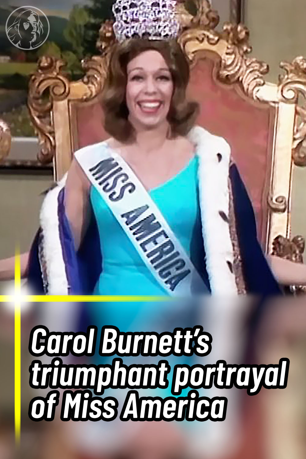 Carol Burnett’s triumphant portrayal of Miss America – WWJD